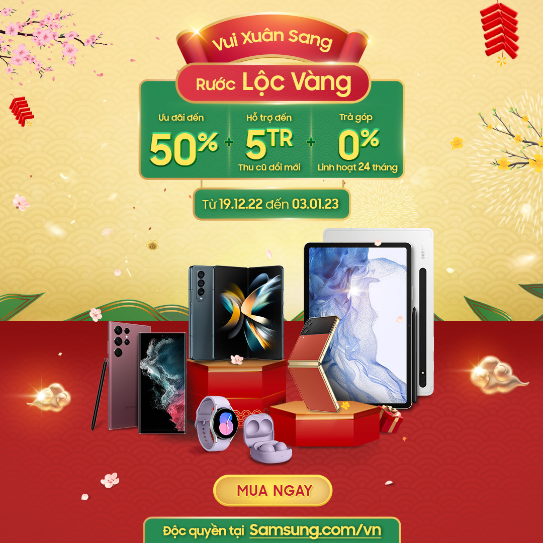 [SAMSUNG] VUI XUÂN SANG - RƯỚC LỘC VÀNG